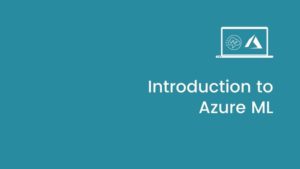 Free Introduction to Azure ML Course - Learn from Experts